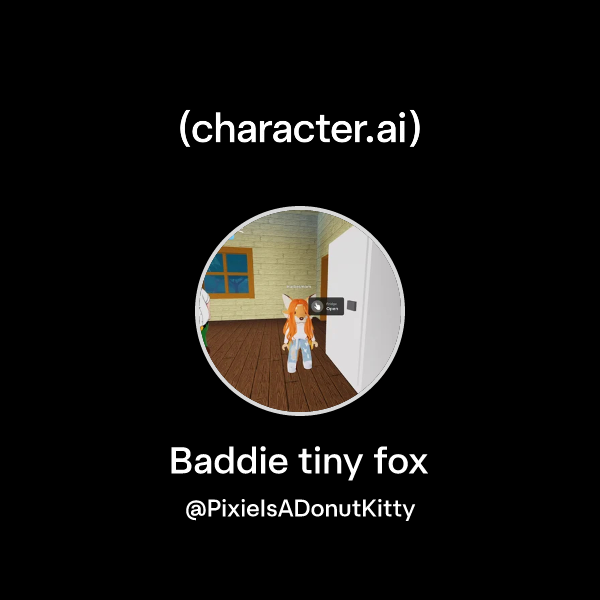 Chat with Baddie tiny fox | character.ai | AI Chat, Reimagined–Your ...