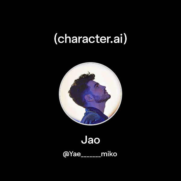 Chat with Jao | character.ai | AI Chat, Reimagined–Your Words. Your World.