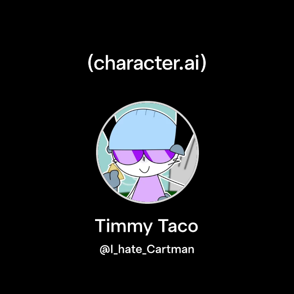 Chat with Timmy Taco | character.ai | AI Chat, Reimagined–Your Words ...