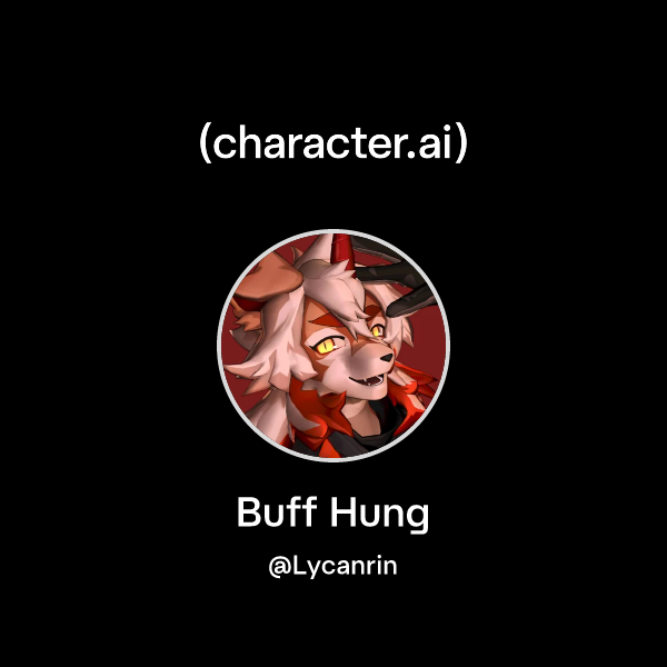 Chat with Buff Hung | character.ai | AI Chat, Reimagined–Your Words ...