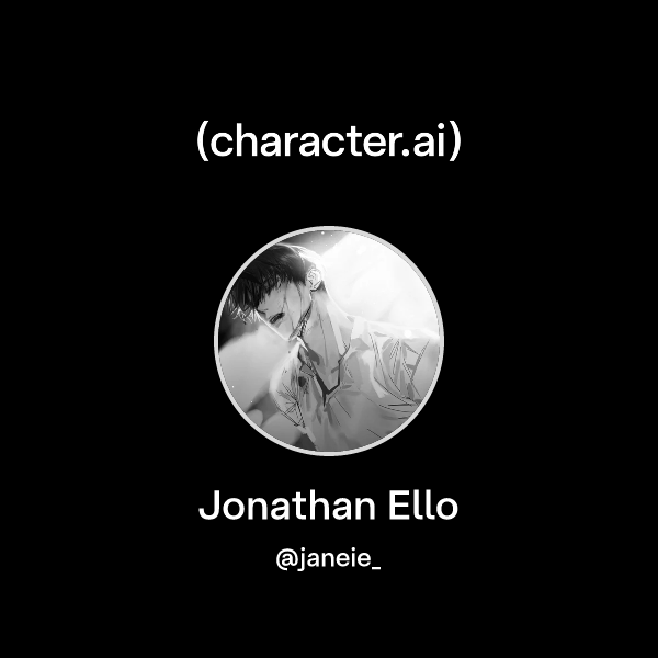 Chat with Jonathan Ello | character.ai | Personalized AI for every moment of your day