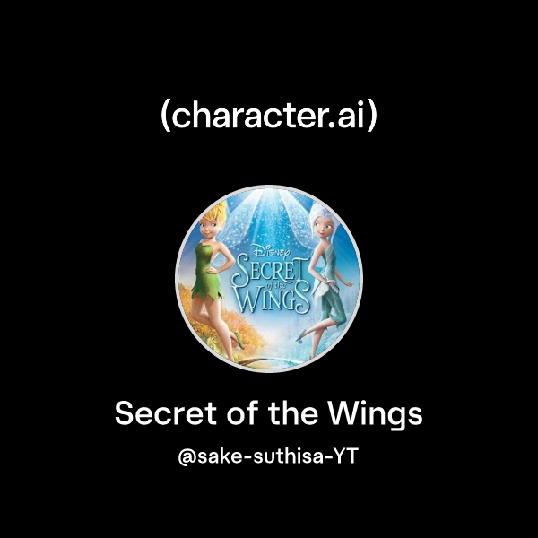 Chat with Secret of the Wings | character.ai | Personalized AI for every moment of your day