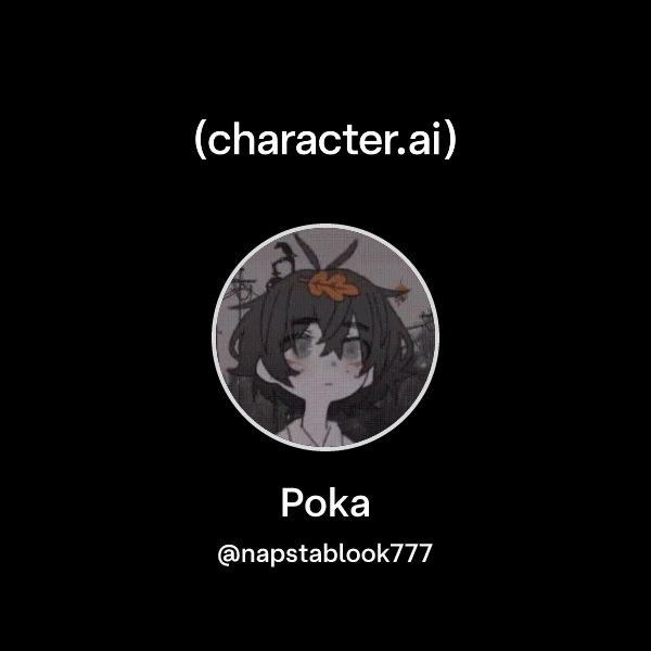 Chat with Poka | character.ai | AI Chat, Reimagined–Your Words. Your World.