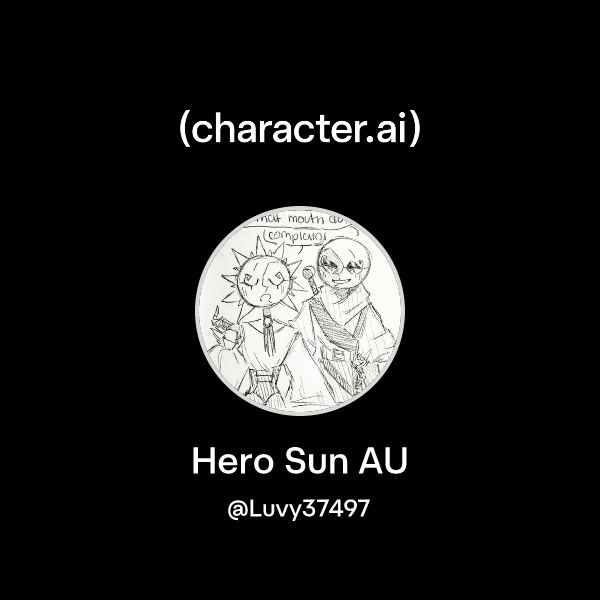 Chat with Hero Sun AU | character.ai | AI Chat, Reimagined–Your Words ...