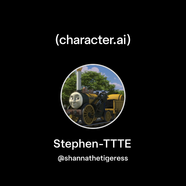 Chat with Stephen-TTTE | character.ai | AI Chat, Reimagined–Your Words ...