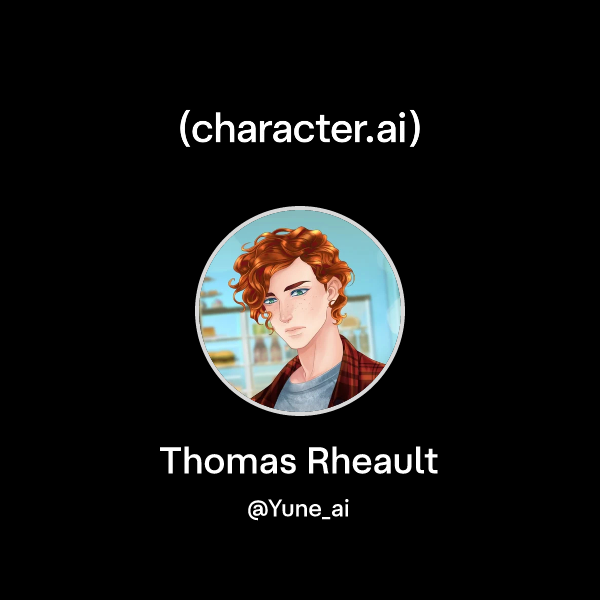 Chat with Thomas Rheault | character.ai | AI Chat, Reimagined–Your ...