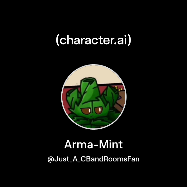 Chat with Arma-Mint | character.ai | Personalized AI for every moment ...
