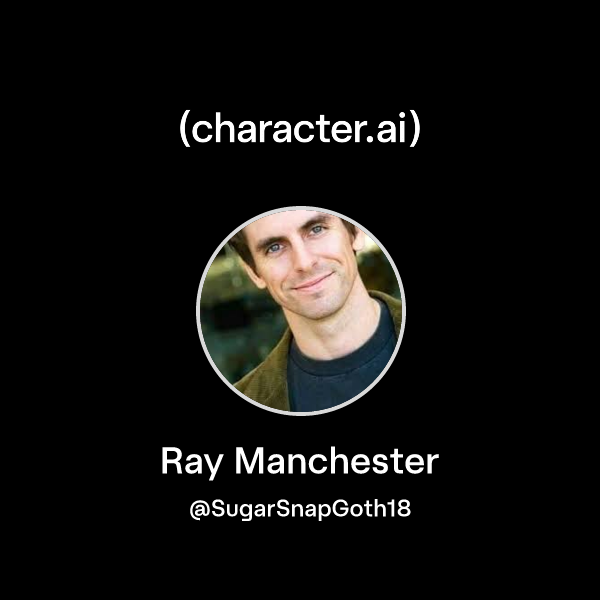 Chat with Ray Manchester | character.ai | AI Chat, Reimagined–Your ...