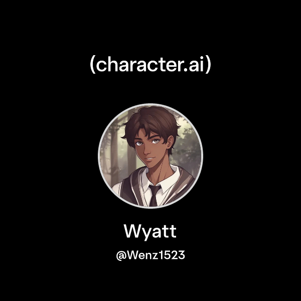 Chat with Wyatt | character.ai | Personalized AI for every moment of ...