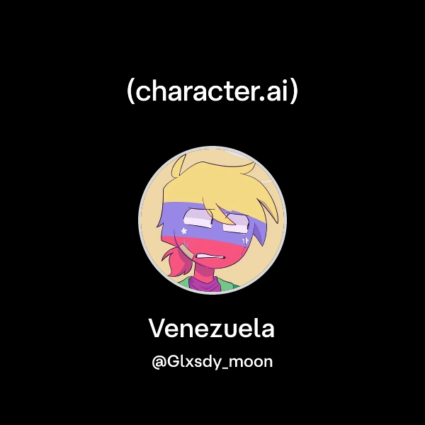 Chat with Venezuela | character.ai | AI Chat, Reimagined–Your Words ...
