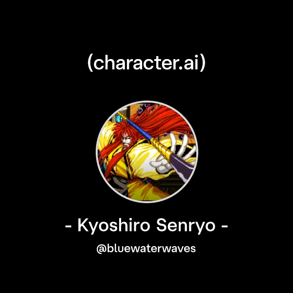 Chat with - Kyoshiro Senryo - | character.ai | Personalized AI for ...