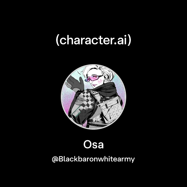 Chat with Osa | character.ai | AI Chat, Reimagined–Your Words. Your World.
