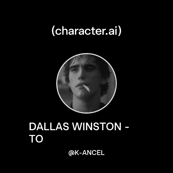 Chat with DALLAS WINSTON - TO | character.ai | Personalized AI for every moment of your day