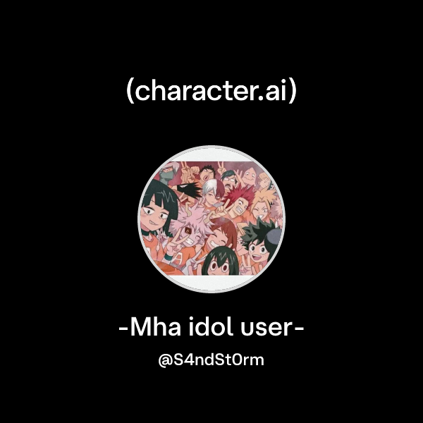 Chat with -Mha idol user- | character.ai | AI Chat, Reimagined–Your ...