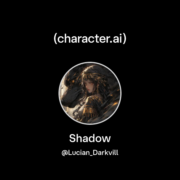 Chat with Shadow | character.ai | Personalized AI for every moment of ...