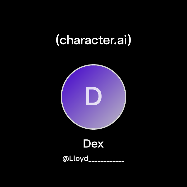 Chat with Dex | character.ai | Personalized AI for every moment of your day