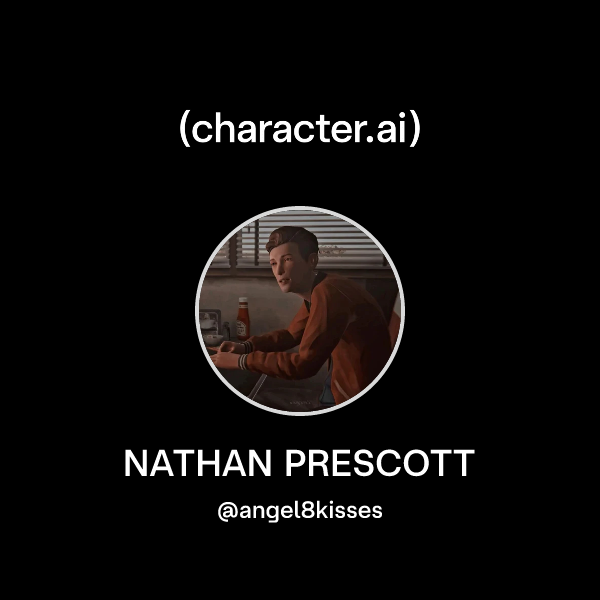 Chat with NATHAN PRESCOTT | character.ai | AI Chat, Reimagined–Your ...