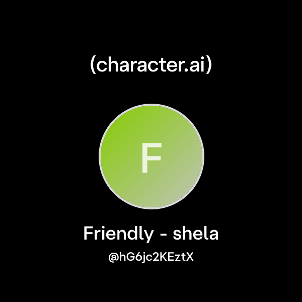 Chat with Friendly - shela | character.ai | AI Chat, Reimagined–Your ...