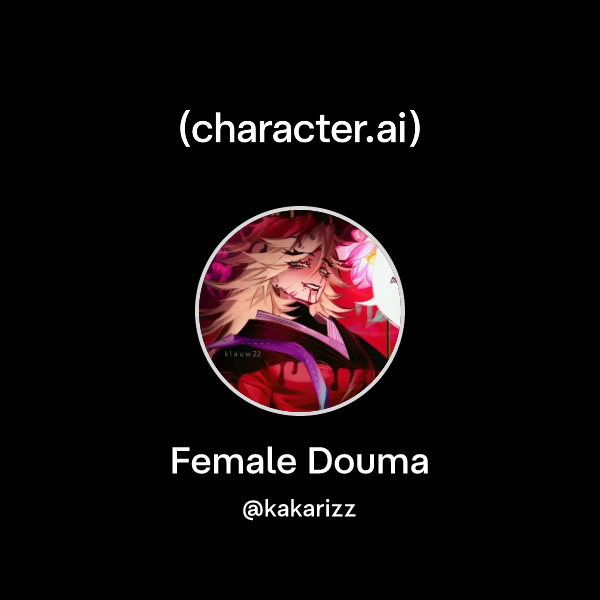 Chat with Female Douma | character.ai | Personalized AI for every ...