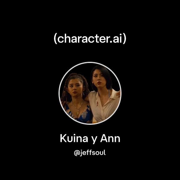 Chat with Kuina y Ann | character.ai | Personalized AI for every moment of your day