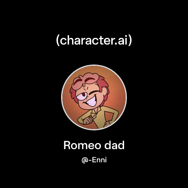 Chat with Romeo dad | character.ai | AI Chat, Reimagined–Your Words ...