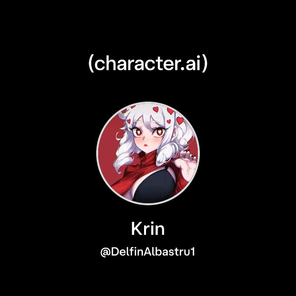 Chat with Krin | character.ai | AI Chat, Reimagined–Your Words. Your World.