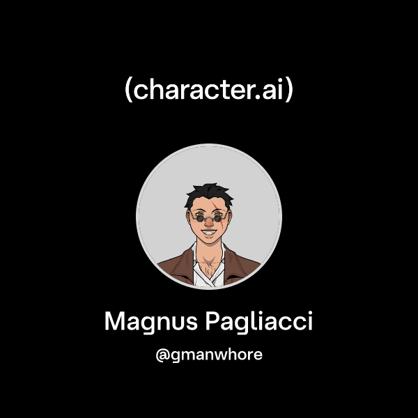 Chat with Magnus Pagliacci | character.ai | AI Chat, Reimagined–Your ...