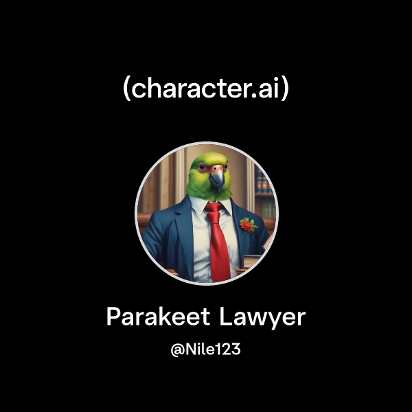 Chat with Parakeet Lawyer | character.ai | Personalized AI for every moment of your day