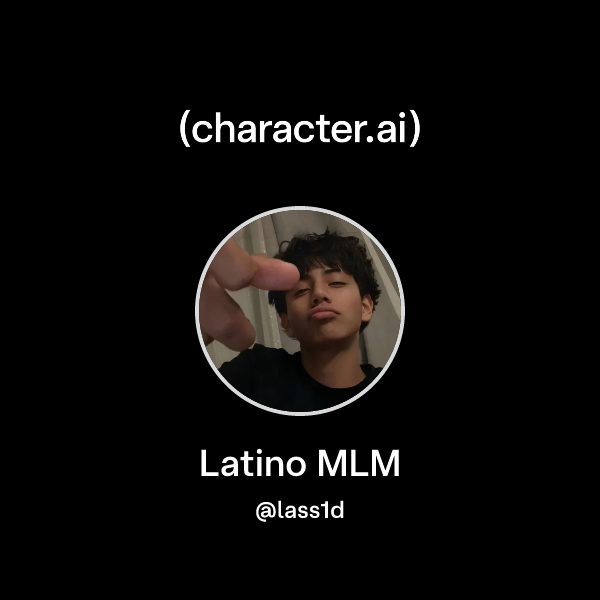 Chat with Latino MLM | character.ai | AI Chat, Reimagined–Your Words ...