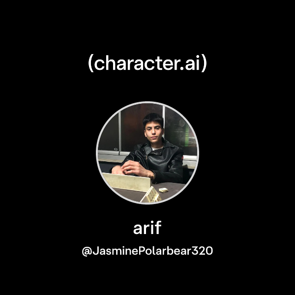 Chat with arif | character.ai | AI Chat, Reimagined–Your Words. Your World.