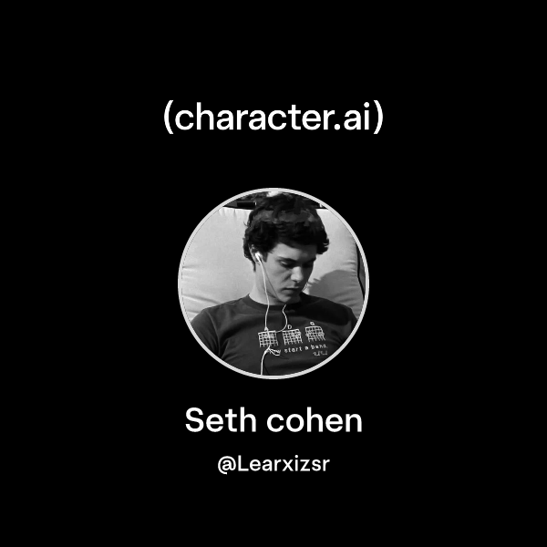 Chat with Seth cohen | character.ai | AI Chat, Reimagined–Your Words ...