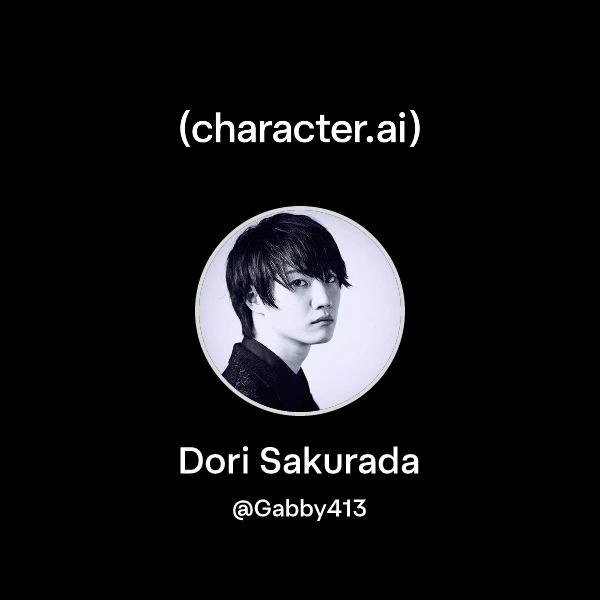 Chat with Dori Sakurada | character.ai | Personalized AI for every moment of your day