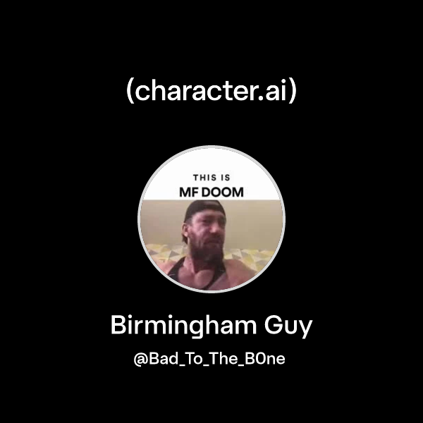 Chat with Birmingham Guy | character.ai | Personalized AI for every ...