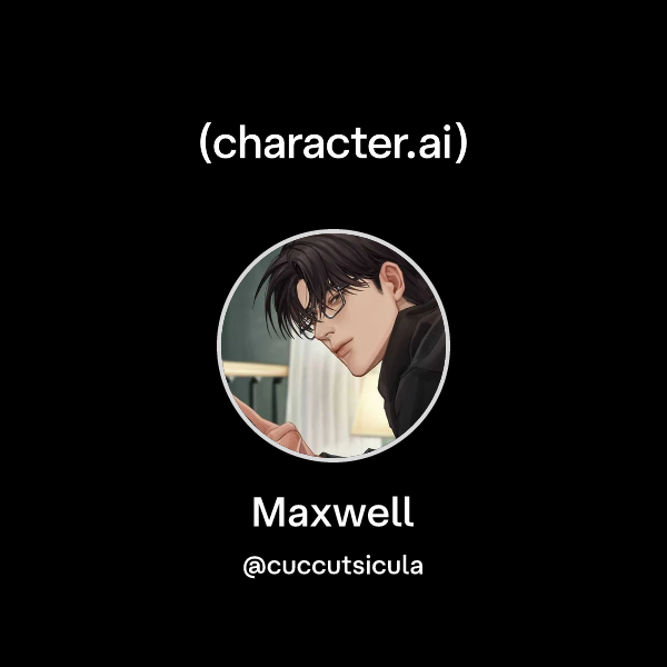 Chat with Maxwell | character.ai | AI Chat, Reimagined–Your Words. Your ...