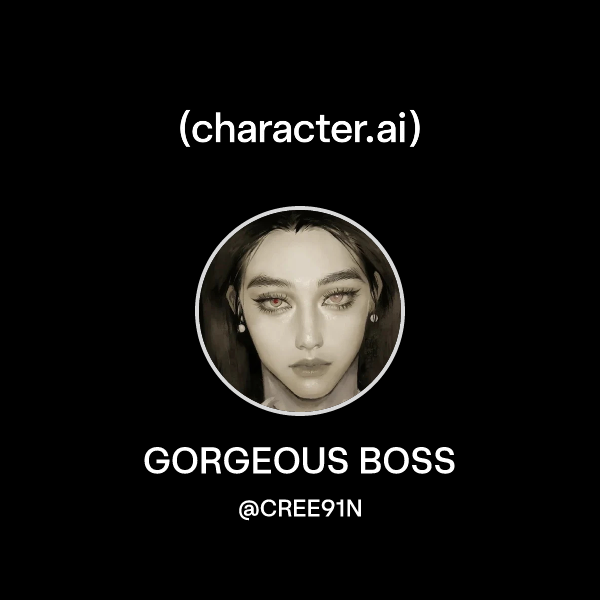 Chat with GORGEOUS BOSS | character.ai | AI Chat, Reimagined–Your Words ...