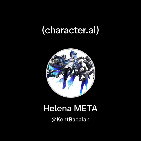 Chat with Helena META | character.ai | Personalized AI for every moment ...