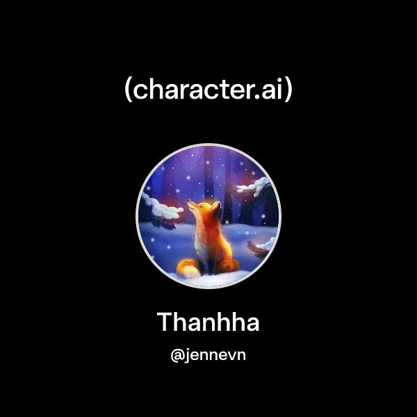 Chat with Thanhha | character.ai | AI Chat, Reimagined–Your Words. Your ...