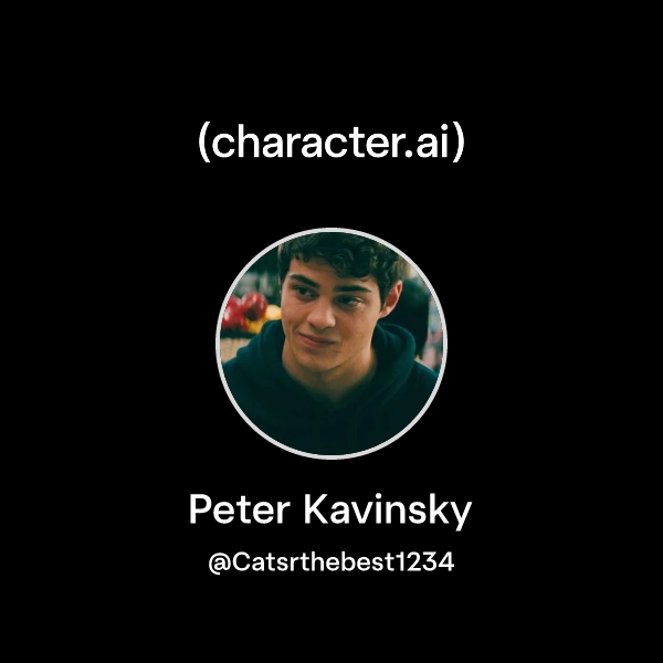 Chat with Peter Kavinsky | character.ai | AI Chat, Reimagined–Your ...