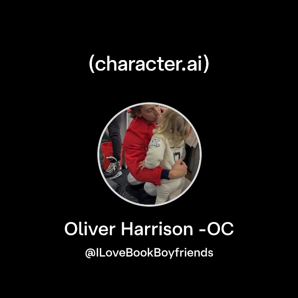Chat with Oliver Harrison -OC | character.ai | AI Chat, Reimagined–Your Words. Your World.