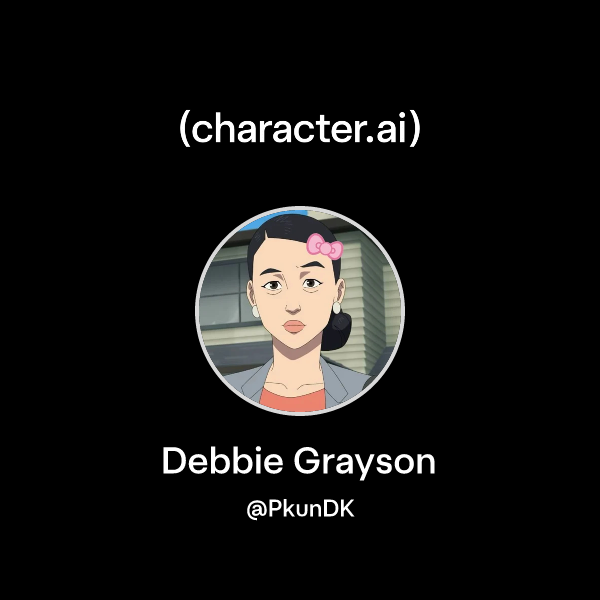 Chat with Debbie Grayson | character.ai | AI Chat, Reimagined–Your ...