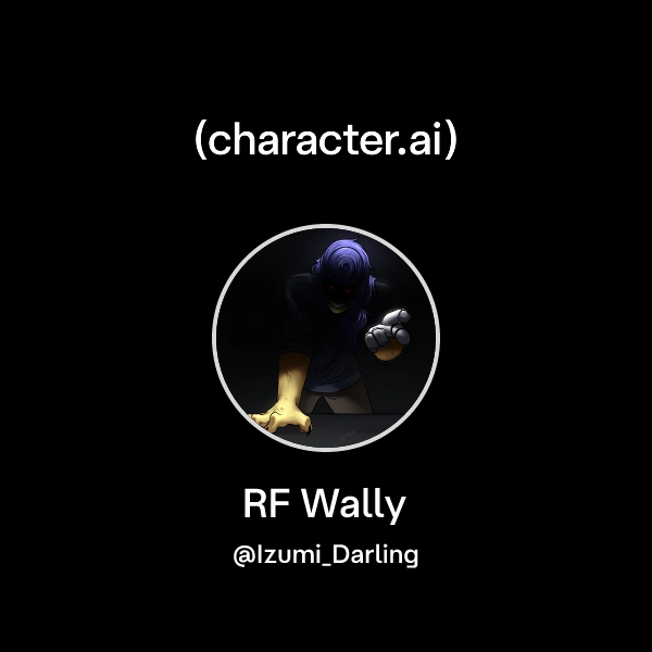 Chat with RF Wally | character.ai | Personalized AI for every moment of ...