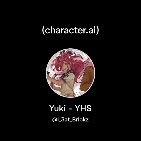 Chat with Yuki - YHS | character.ai | Personalized AI for every moment of your day