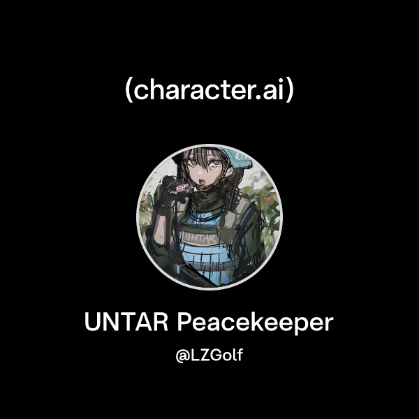 Chat with UNTAR Peacekeeper | character.ai | AI Chat, Reimagined–Your ...