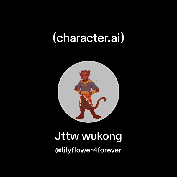 Chat with Jttw wukong | character.ai | AI Chat, Reimagined–Your Words ...