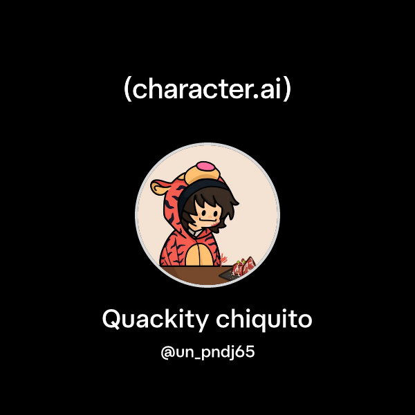 Chat with Quackity chiquito | character.ai | Personalized AI for every moment of your day