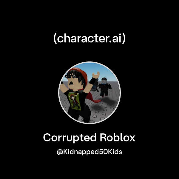 Chat with Corrupted Roblox | character.ai | Personalized AI for every ...