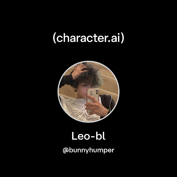 Chat with Leo-bl | character.ai | Personalized AI for every moment of ...