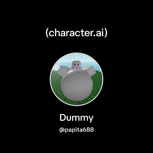 Chat with Dummy | character.ai | Personalized AI for every moment of ...
