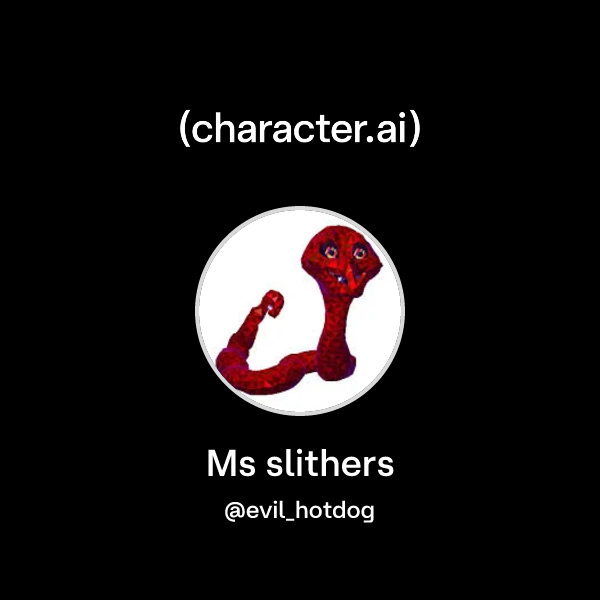 Chat with Ms slithers | character.ai | AI Chat, Reimagined–Your Words ...