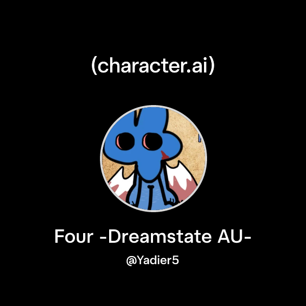 Chat with Four -Dreamstate AU- | character.ai | AI Chat, Reimagined ...